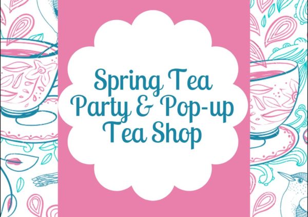 Spring Tea Party & Pop Up Tea Shop | Thriving Women in Business Community