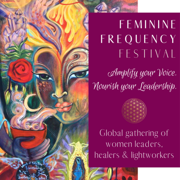 Feminine Frequency! – Global Gathering for Women Healers & Leaders ...